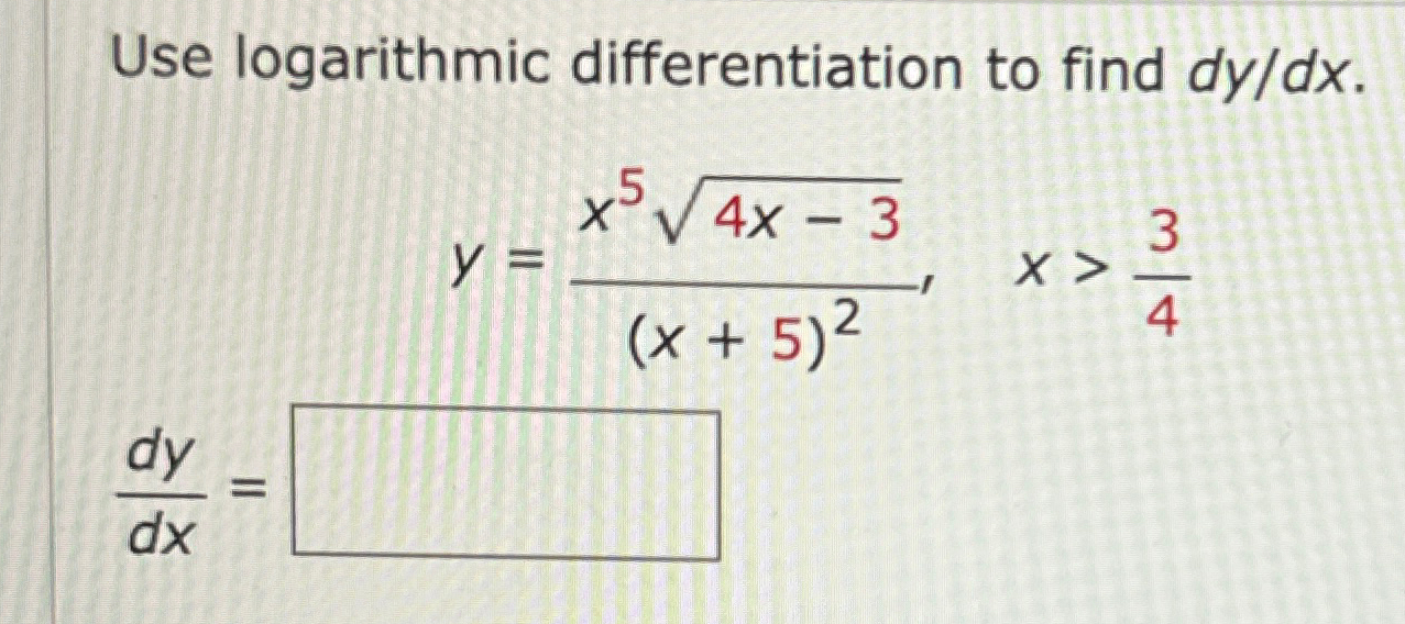 Solved Use logarithmic differentiation to find dydx.dydx= | Chegg.com