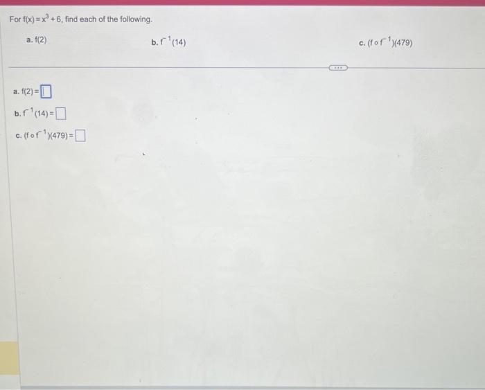 Solved f(x)=x3+6, find each of the following. a. f(2) b. | Chegg.com