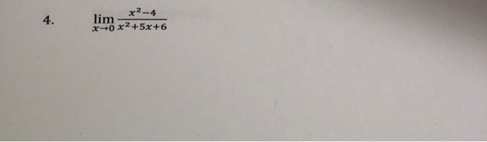 Solved X2-4 lim - x0x2+5x+6 | Chegg.com