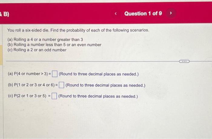 Solved You roll a six-sided die. Find the probability of | Chegg.com