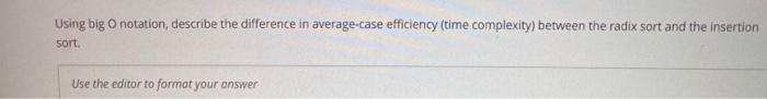 Solved Using big o notation, describe the difference in | Chegg.com