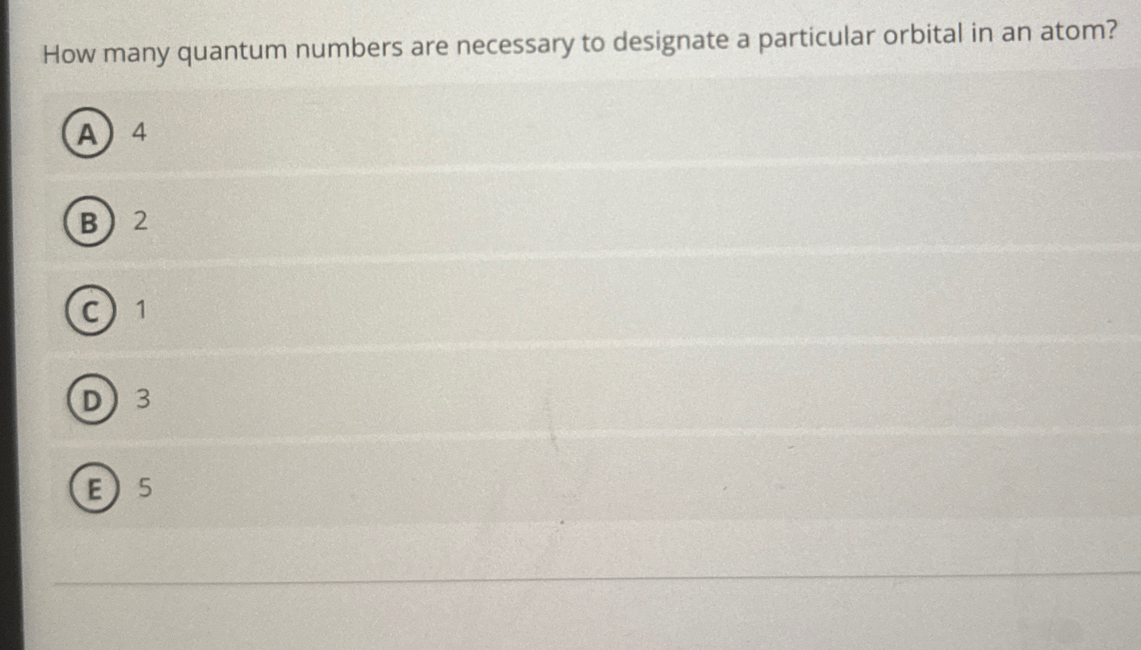 Solved How many quantum numbers are necessary to designate a | Chegg.com