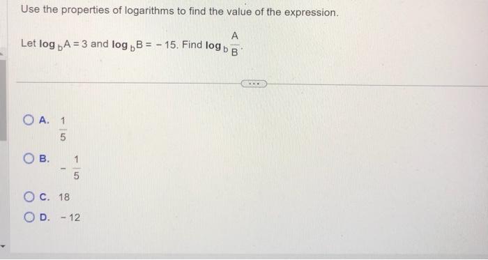 Solved Use the properties of logarithms to find the value of | Chegg.com