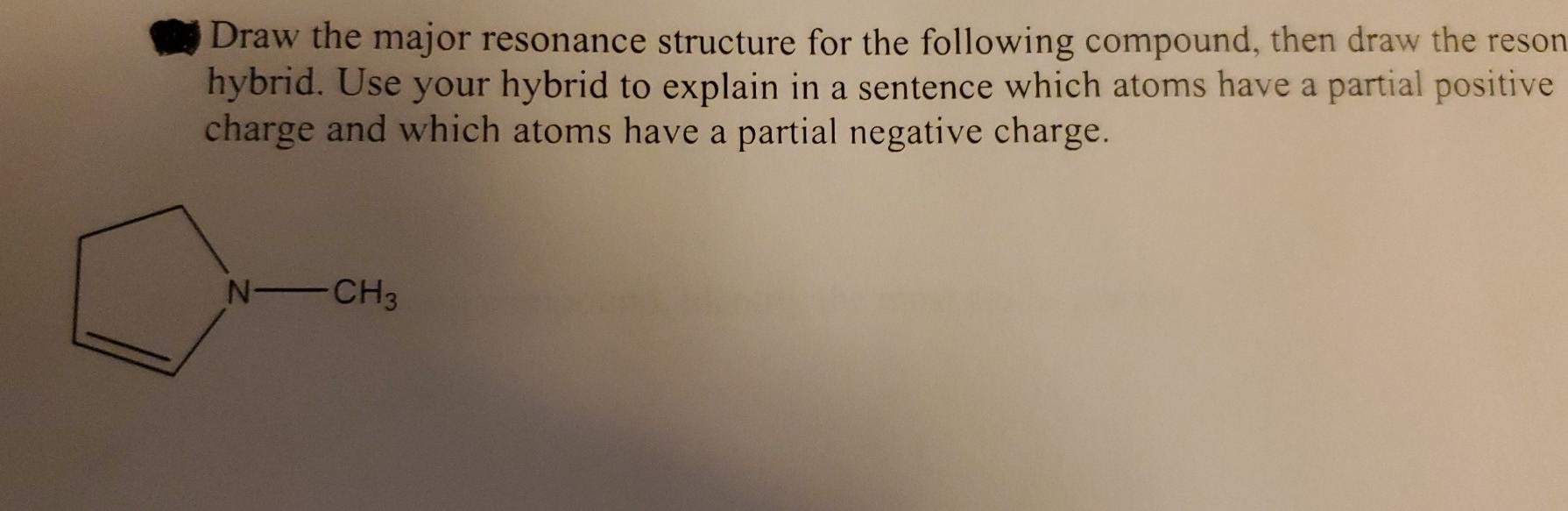 Solved Draw the major resonance structure for the following | Chegg.com