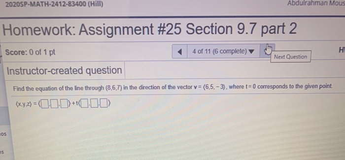 Solved 2020SP-MATH-2412-83400 (Hill) Abdulrahman Mous | Chegg.com
