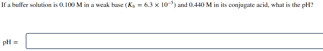 Solved If a buffer solution is 0.100M ﻿in a weak base | Chegg.com