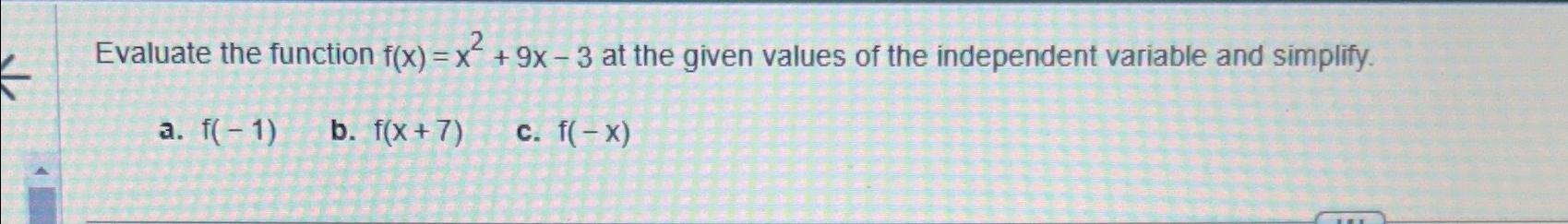 Solved Evaluate the function f(x)=x2+9x-3 ﻿at the given | Chegg.com