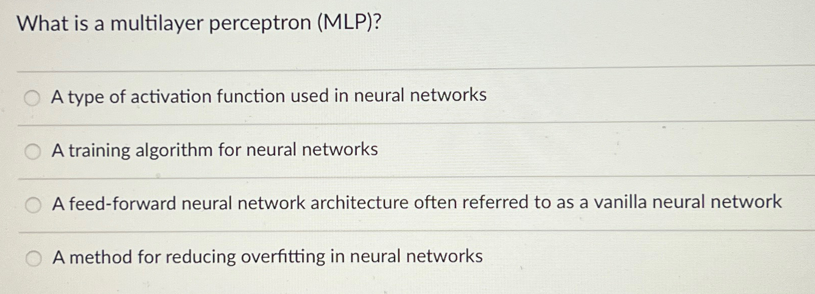 Solved What is a multilayer perceptron (MLP)?A type of | Chegg.com