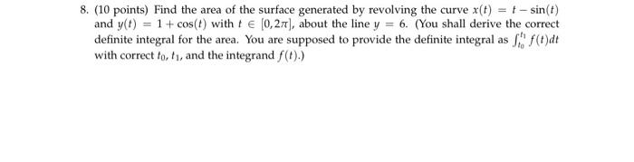Solved 8. (10 points) Find the area of the surface generated | Chegg.com
