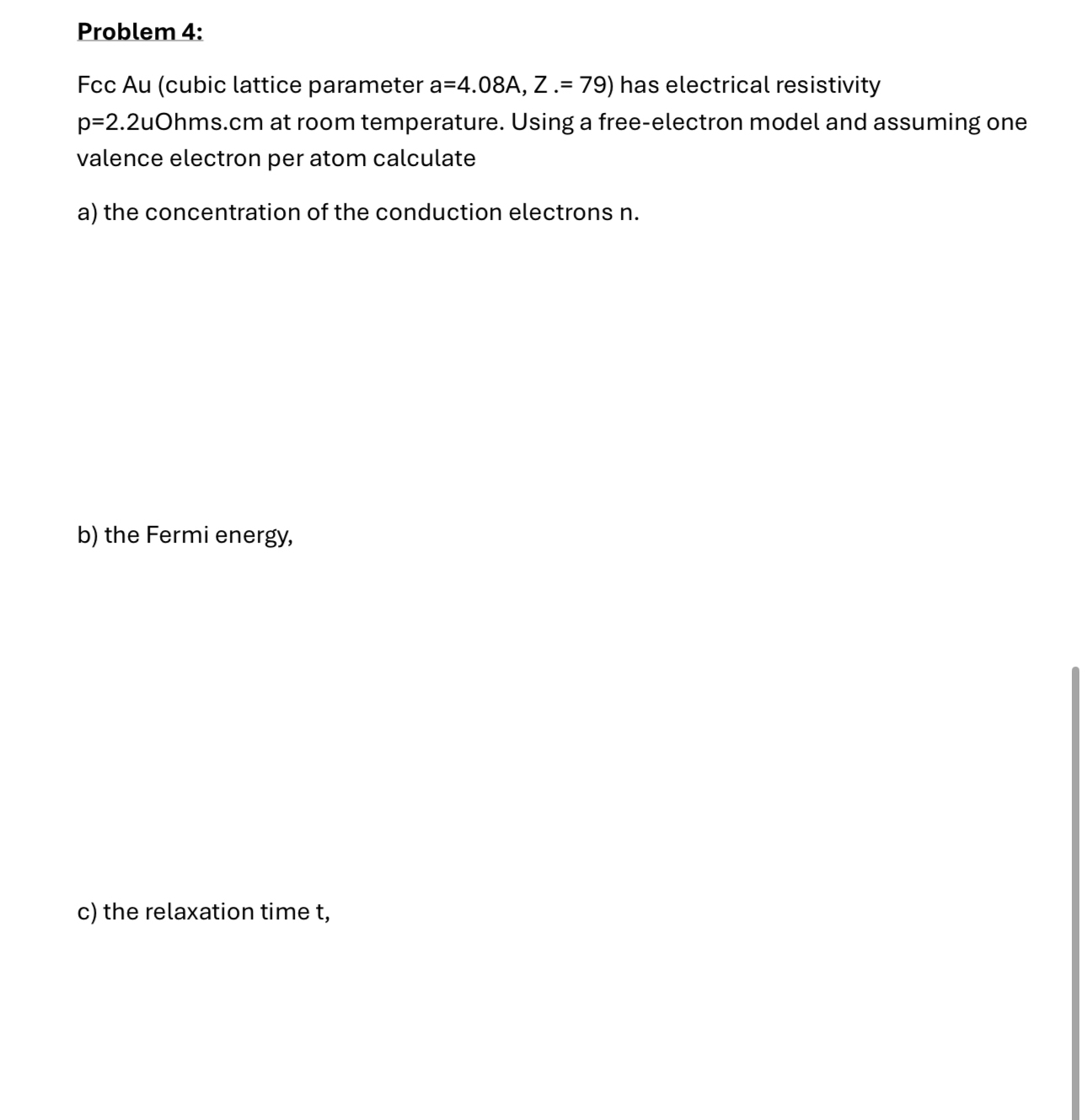 Solved Problem 4:Fcc Au (cubic lattice parameter | Chegg.com
