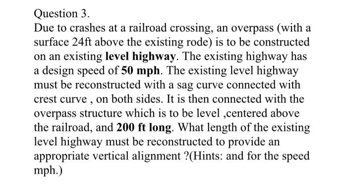 Solved Question 3. Due to crashes at a railroad crossing, an | Chegg.com