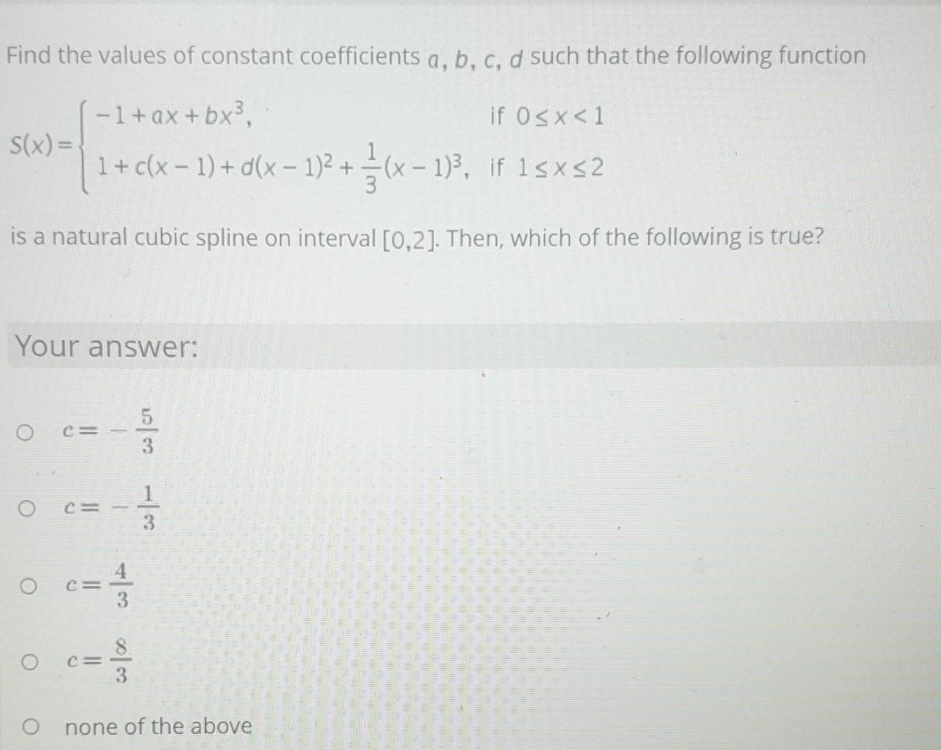 Solved Find the values of constant coefficients a, b, c, d | Chegg.com