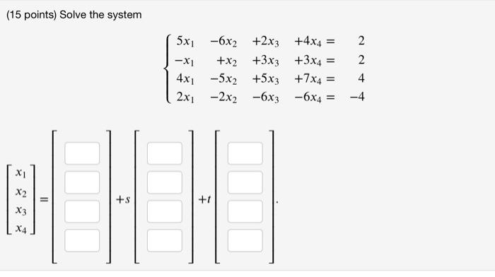 Solved (15 points) Solve the system | Chegg.com