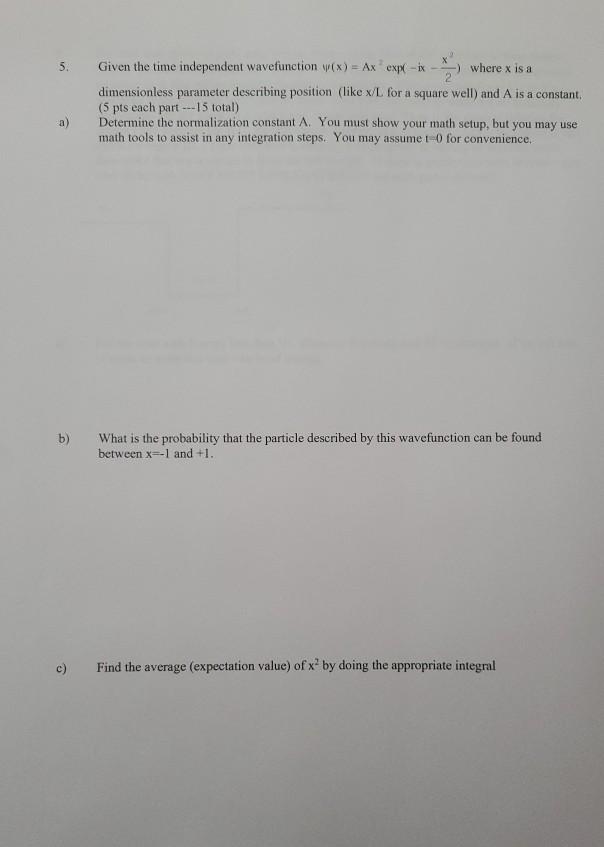 Solved 5 Given The Time Independent Wavefunction Y X Ax