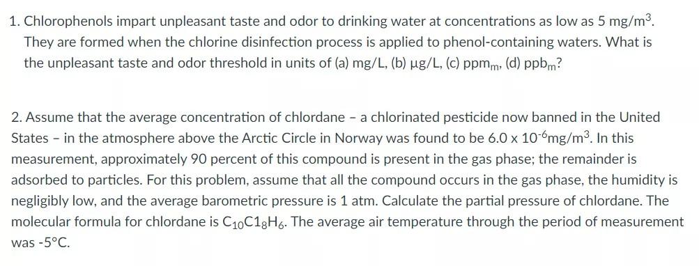 Solved 1. Chlorophenols impart unpleasant taste and odor to | Chegg.com