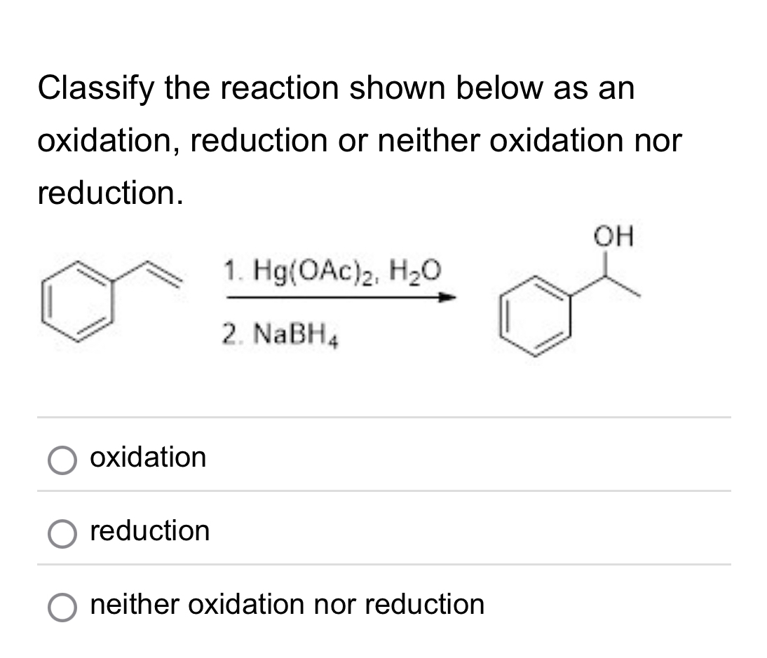 Solved Classify the reaction shown below as an oxidation, | Chegg.com