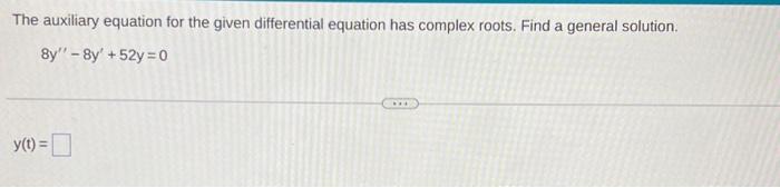 Solved The auxiliary equation for the given differential | Chegg.com