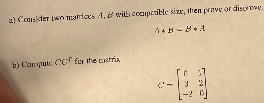 Solved a) ﻿Consider two matrices A,B ﻿with compatible size, | Chegg.com