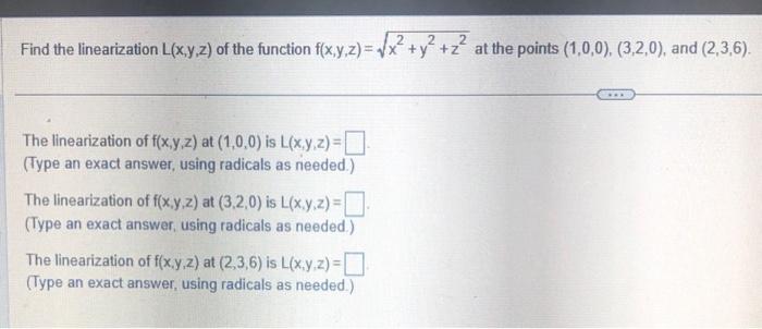 Solved Find The Linearization L X Y Z Of The Function