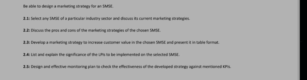 Solved Be able to design a marketing strategy for an SMSE. | Chegg.com