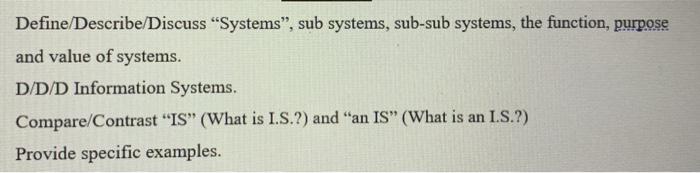 Solved Define/Describe/Discuss “Systems”, sub systems, | Chegg.com
