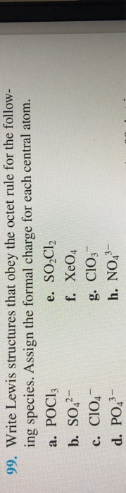 Solved 99. Write Lewis structures that obey the octet rule | Chegg.com