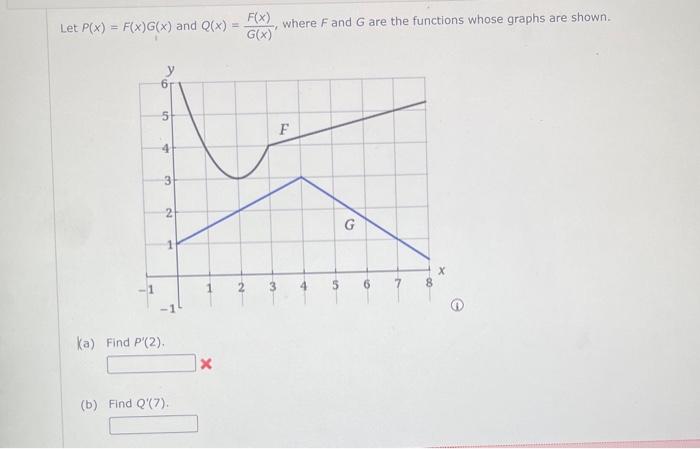 Solved Let P(x)=F(x)G(x) and Q(x)=G(x)F(x), where F and G | Chegg.com Solved Let P(x)=F(x)G(x) and Q(x)=G(x)F(x), where F and G | Chegg.com
