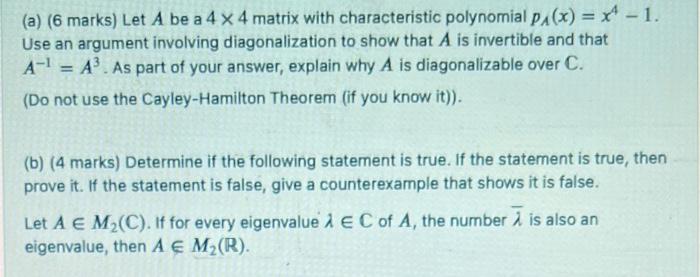 Solved (a) (6 marks) Let A be a 4×4 matrix with | Chegg.com