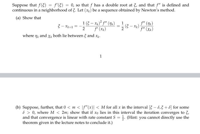 Solved Suppose that f(ξ)=f′(ξ)=0, so that f has a double | Chegg.com