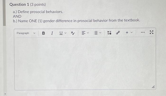 Solved Question 1 (3 points) a.) Define prosocial behaviors. | Chegg.com