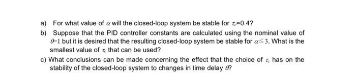 Solved A process has the transfer function G(s)=e−3/(5s+1). | Chegg.com