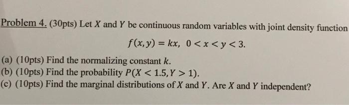 Solved Problem 4. (30pts) Let X and Y be continuous random | Chegg.com