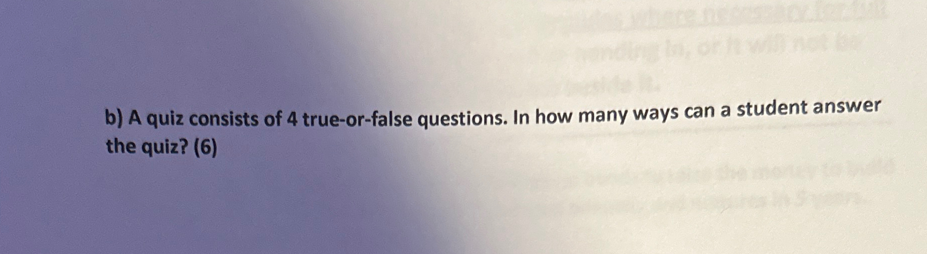 A quiz consists of 4 ﻿true-or-false questions. In how | Chegg.com