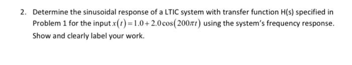 2. Determine the sinusoidal response of a LTIC system | Chegg.com