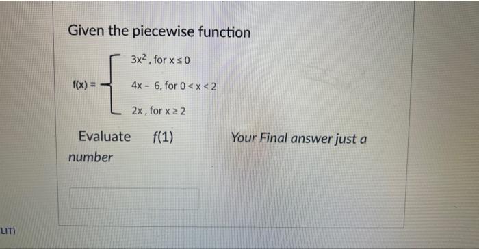 Given the piecewise function f(x)=⎩⎨⎧3x2, for | Chegg.com