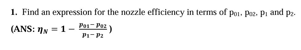 Solved Find an expression for the nozzle efficiency in terms | Chegg.com