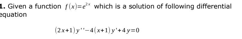 Solved Given a function f(x)=e2x which is a solution of | Chegg.com