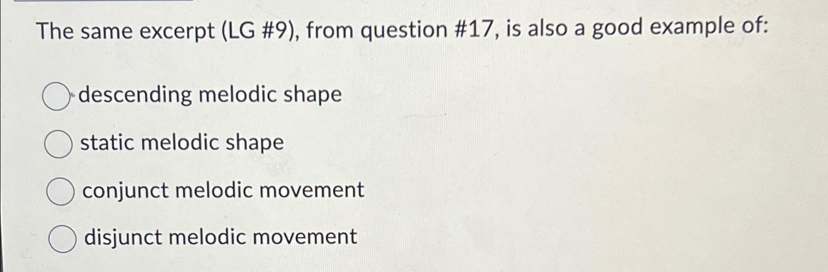 Solved The same excerpt (LG #9), ﻿from question #17, ﻿is | Chegg.com