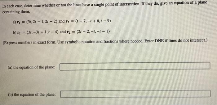 Solved In Each Case Determine Whether Or Not The Lines Have