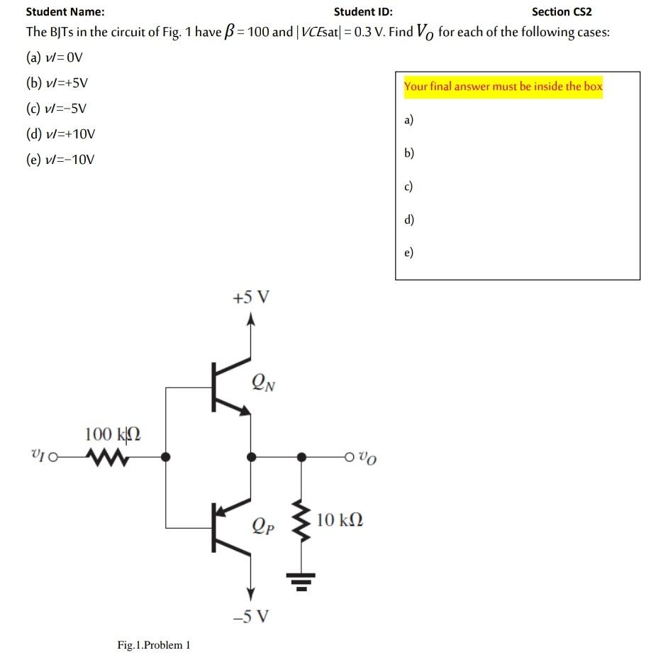 Solved Student Name: Student ID: Section CS2 The BJTs in the | Chegg.com