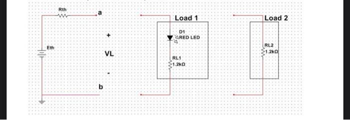 Solved Rth Load 1 Load 2 D1 ARED LED Eth RL2 1.2kal VL RL1 | Chegg.com