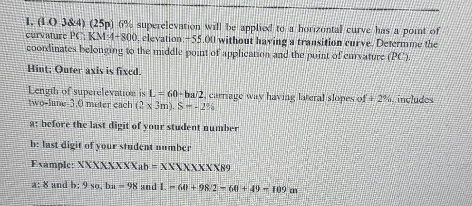 Solved 1. (LO 3&4) (25p) 6% superelevation will be applied | Chegg.com