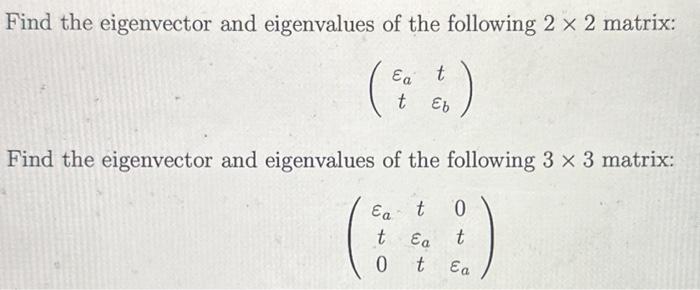Solved Find the eigenvector and eigenvalues of the following | Chegg.com