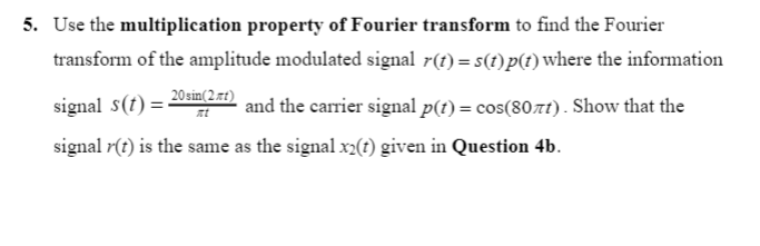 Solved Use the multiplication property of Fourier transform | Chegg.com