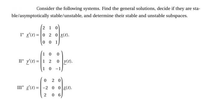 Solved Consider the following systems. Find the general | Chegg.com