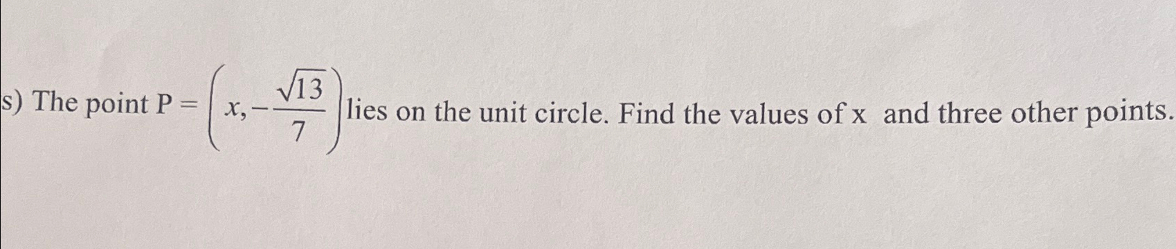Solved s) ﻿The point P=(x,-1327) ﻿lies on the unit circle. | Chegg.com