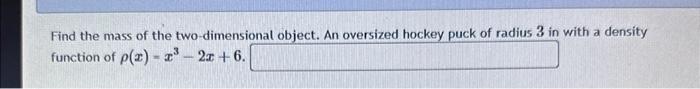 Solved Find the mass of the two-dimensional object. An | Chegg.com