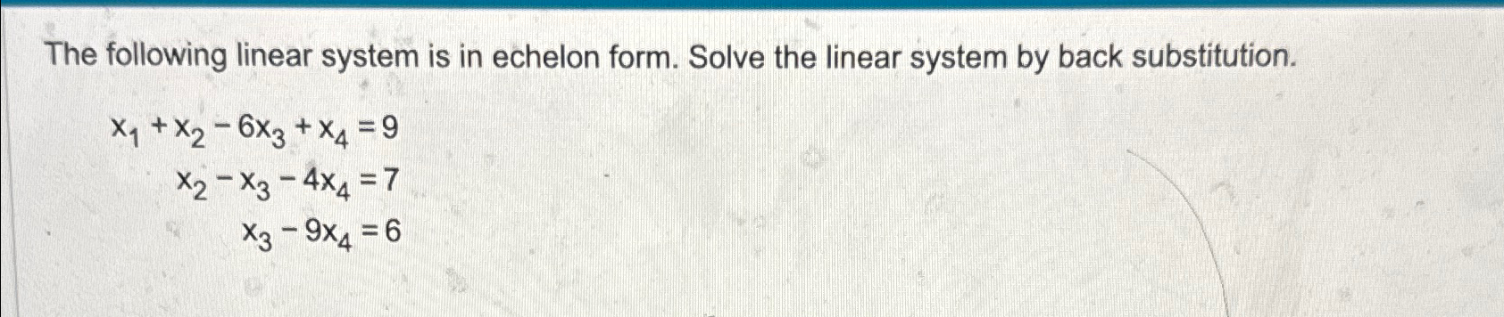 Solved The following linear system is in echelon form. Solve | Chegg.com