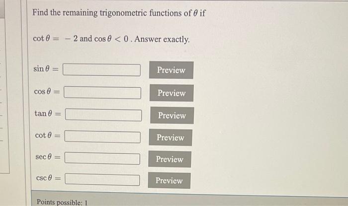 Solved Find the remaining trigonometric functions of θ if | Chegg.com