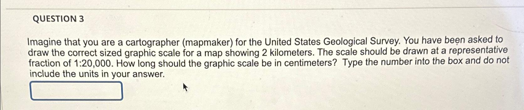 Solved QUESTION 3Imagine that you are a cartographer | Chegg.com